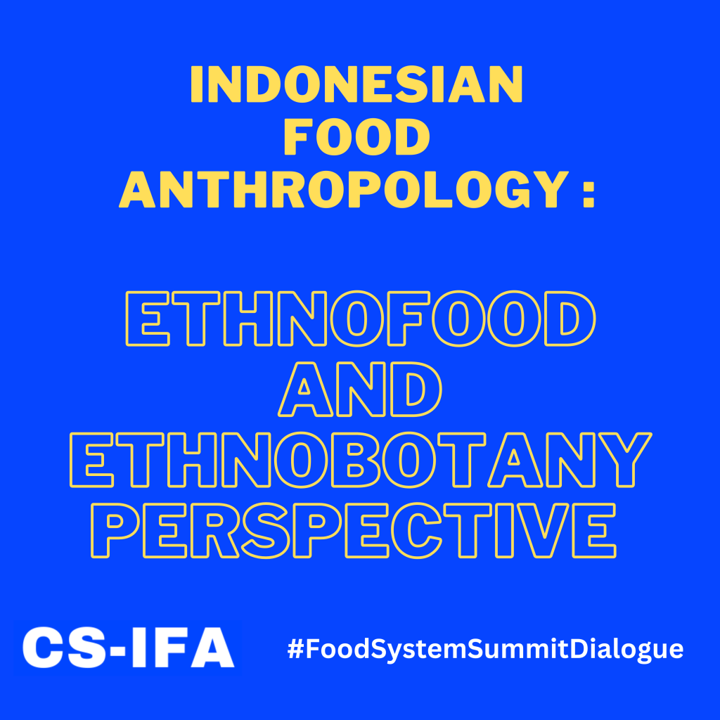 Indonesian Food Anthropology : Ethnofood and Ethnobotany Perspective ...